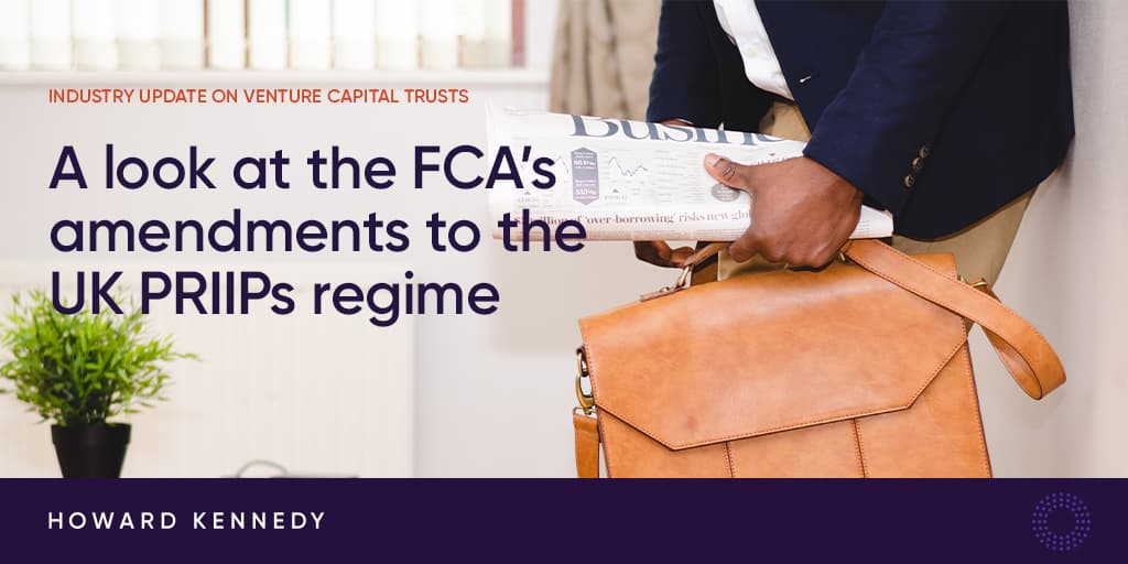 A look at the FCA’s amendments to the UK PRIIPs regime