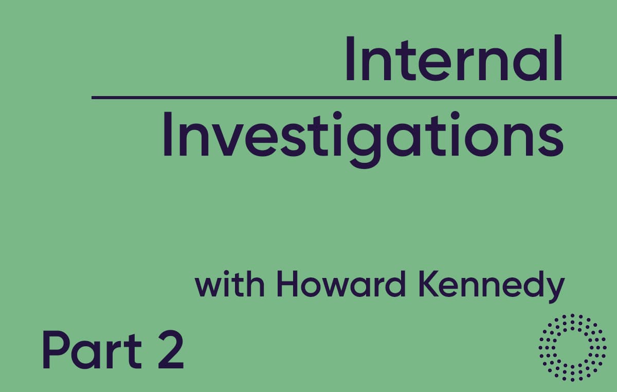 Internal investigations: how to get it right